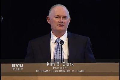 President Kim B. Clark - BYU-Idaho