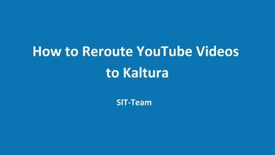 How to reroute YouTube videos to Kaltura - BYU-Idaho