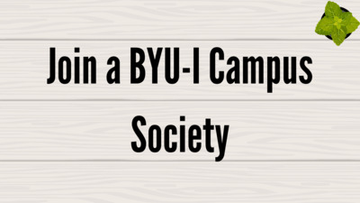 Join a BYU-I Campus Society - BYU-Idaho