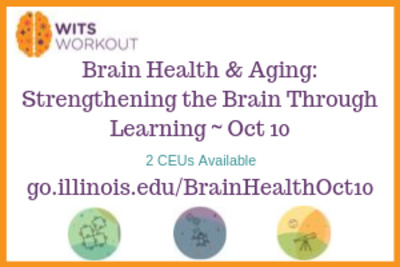 Brain Health & Aging: Part 2 Wits Workout Overview - Illinois Media Space