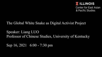 Liang Luo - The Global White Snake as Digital Activist Project ...