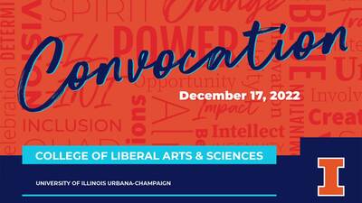 LAS Winter Convocation, December 17, 2022 - Illinois Media Space