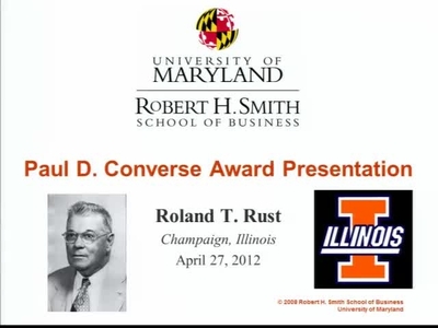 Roland T. Rust - Paul D. Converse Award Presentation - Illinois Media Space