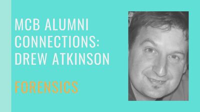 MCB Alumni Connections - Drew Atkinson - Forensic Specialist - Illinois ...