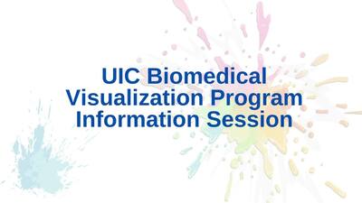 UIC Biomedical Visualization Program Information Session - Illinois Media Space