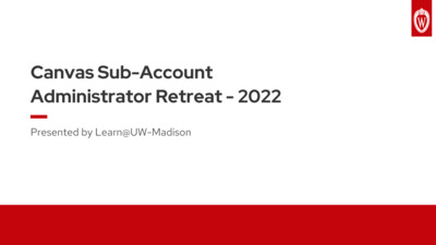 Canvas SAA Retreat - 2022 - UW-Madison Kaltura MediaSpace