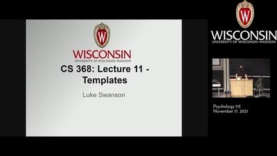 CS368 - Lecture 11: Templates - UW-Madison Kaltura MediaSpace
