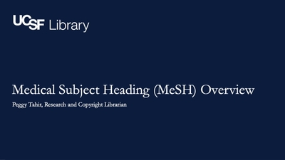 4. MeSH Browser Overview - Media@UCSF