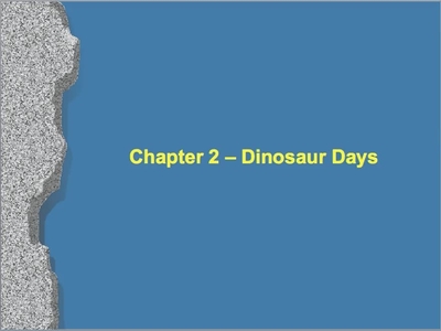 Chapter 2 - Dinosaur Days - Part 1 PowerPoint - University of Georgia ...