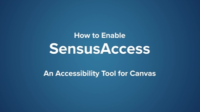 How to Enable SensusAccess - An Accessibility Tool for Canvas ...