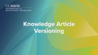 Knowledge Article Versioning - University of California, Davis