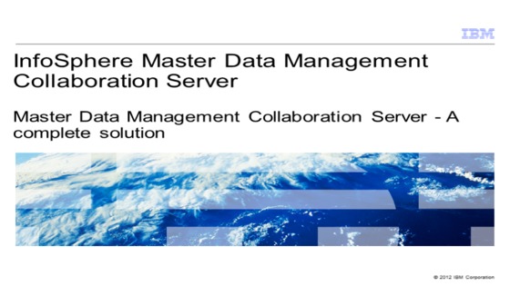 Master Data Management Collaboration Server - A complete solution - IBM ...