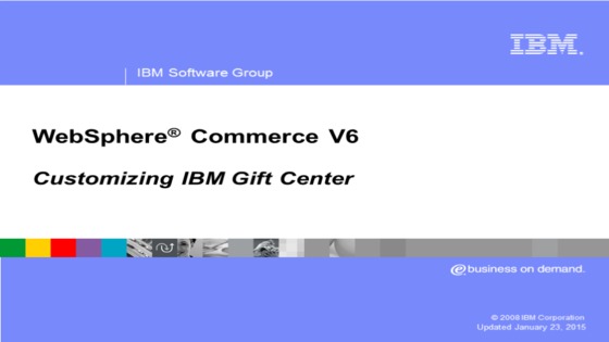 Customizing IBM Gift Center - IBM MediaCenter