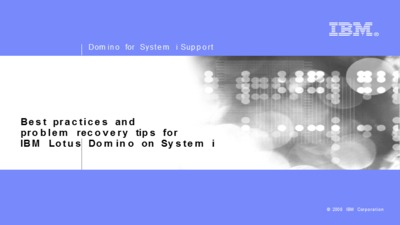 Best practices and problem recovery tips for System i - IBM MediaCenter