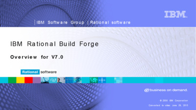Getting started with Build Forge V7.01 - IBM Mediacenter