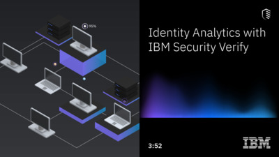 Identity Analytics with IBM Verify - IBM Mediacenter