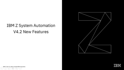 New in IBM Z System Automation V4.2 - IBM Mediacenter