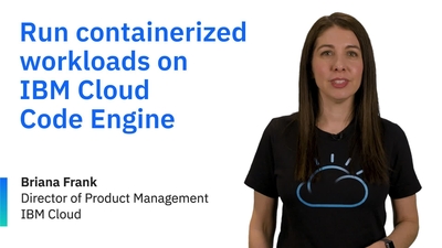 IBM Cloud Code Engine으로 컨테이너화된 워크로드 실행 - IBM Mediacenter