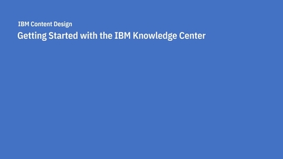 IBM Knowledge Center Overview - IBM Mediacenter