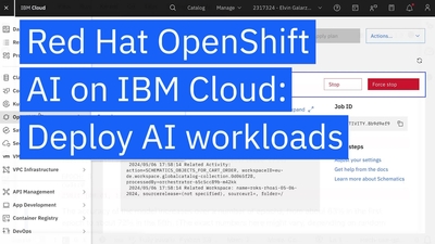 Red Hat OpenShift AI on IBM Cloud- Deploy AI workloads - IBM Mediacenter