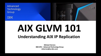 AIX GLVM (Geographic Logical Volume Manager) 101 (Understanding AIX IP Replication) - IBM ...