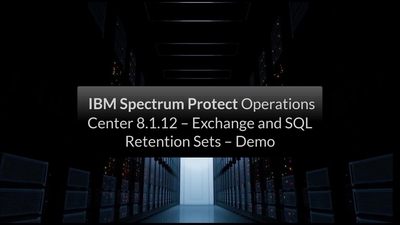 IBM Spectrum Protect Operations Center 8.1.12 – Exchange and SQL ...