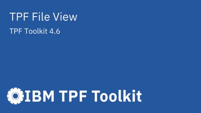 TPF Toolkit: TPF File View - IBM Mediacenter