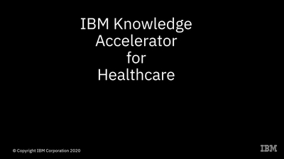 IBM Knowledge Accelerator for Healthcare - Walkthrough - IBM Mediacenter