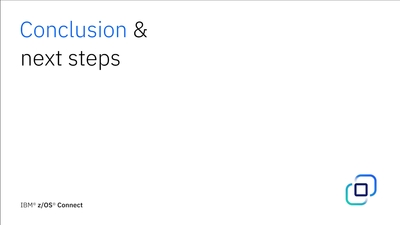 z/OS Connect Designer Tutorial: Conclusion & next steps - IBM Mediacenter