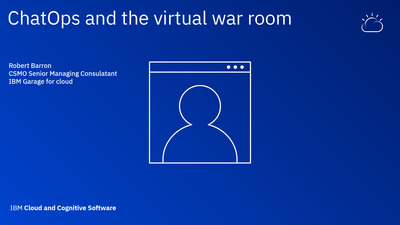 ChatOps and the virtual war room - Thought Leaders Webinar Series - IBM ...