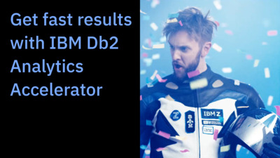 Get fast results with IBM Db2 Analytics Accelerator - IBM Mediacenter