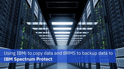Using IBMi to copy data and BRMS to backup data to IBM Spectrum Protect ...