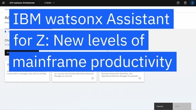 IBM watsonx Assistant for Z: Reach new levels of mainframe productivity ...