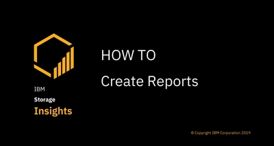 How to create and schedule reports with IBM Storage Insights Pro - IBM ...