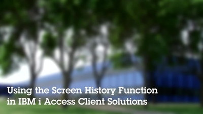 Using the Screen History Function of IBM i Access Client Solutions ...