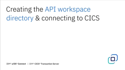 z/OS Connect Designer Tutorial: Creating your workspace with Docker Desktop and connecting to ...
