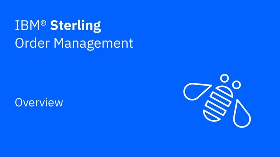 Overview - IBM Sterling Order Management - IBM MediaCenter