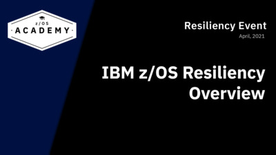 IBM z/OS Resiliency Overview - IBM Mediacenter