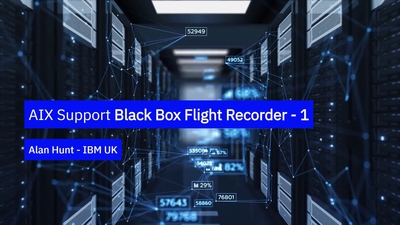 AIX Support Black Box Flight Recorder - IBM MediaCenter