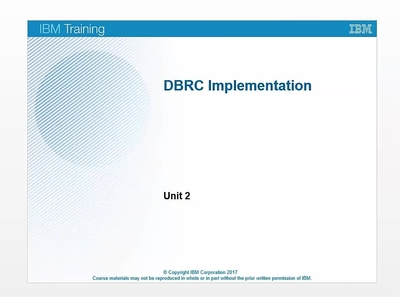 Unit 2: DBRC Implementation, part 1 - IBM Mediacenter