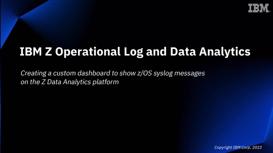Creating a custom dashboard to show z/OS syslog messages on the Z Data ...