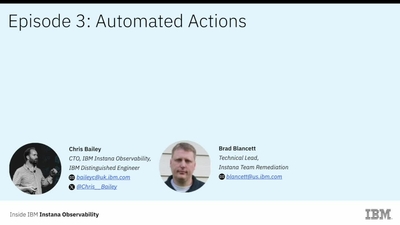 The Inside IBM Instana Observability Webcast – Episode 3: Automated Actions - IBM Mediacenter