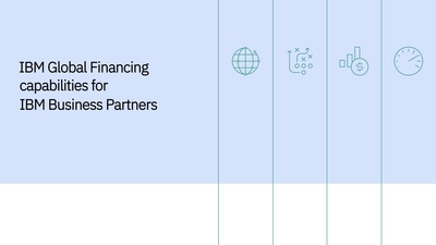 IBM Global Financing capabilities for Business Partners - IBM Mediacenter