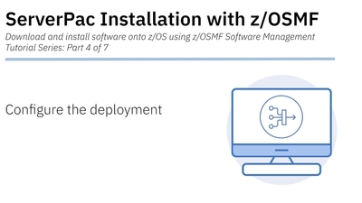 ServerPac Installation with z/OSMF: Tutorial 4 - Configure - IBM Mediacenter