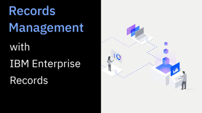 Records Management with IBM Enterprise Records - IBM Mediacenter