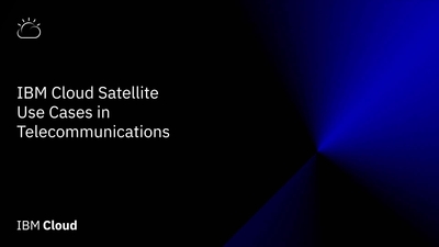 Use cases with IBM Cloud Satellite and 5G telecommunications - IBM ...