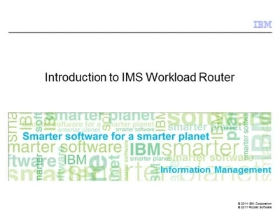 IMS Workload Router - Introduction - IBM MediaCenter