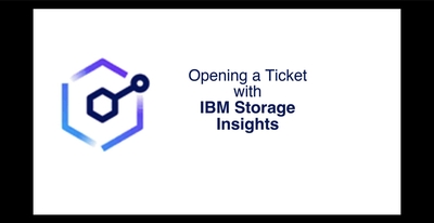Opening a problem ticket in IBM Storage Insights - IBM Mediacenter