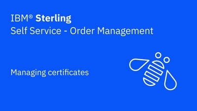 Managing certificates - IBM Sterling Order Management - IBM Mediacenter