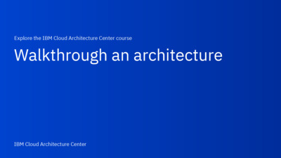 Walkthrough an architecture - IBM Mediacenter